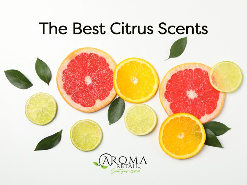 Our Picks for the Best Citrus Scents | Aroma Retail